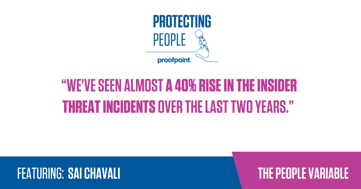 The People Variable: Inside the Insider Threat Problem | Proofpoint US