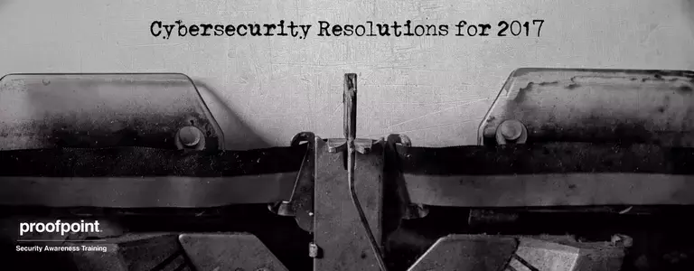 A Key Cybersecurity Resolution for 2017: Collaborate More | Proofpoint US