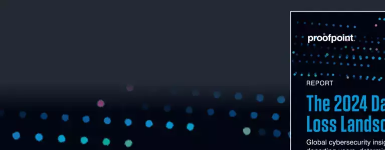 2024 Data Loss Landscape Report | Proofpoint AU