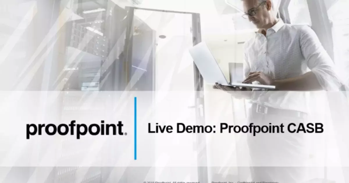 Live Demo - Proofpoint CASB New Features & Capabilities | Proofpoint US