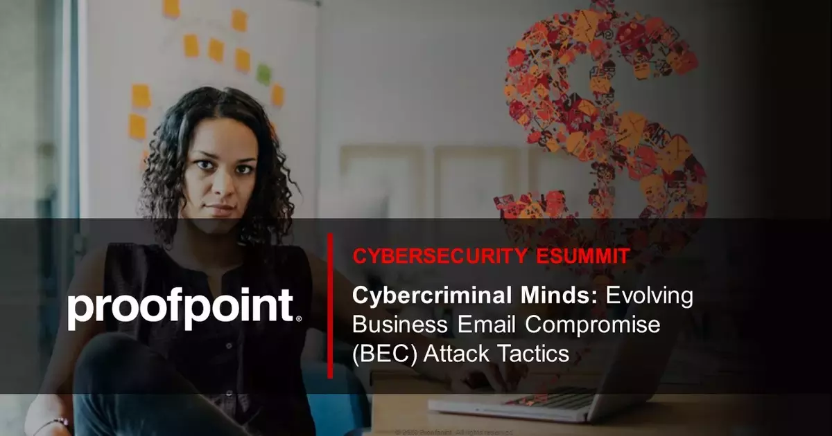 Cybercriminal Minds: Evolving Business Email Attack Tactics from Lockdown through to Return to ...