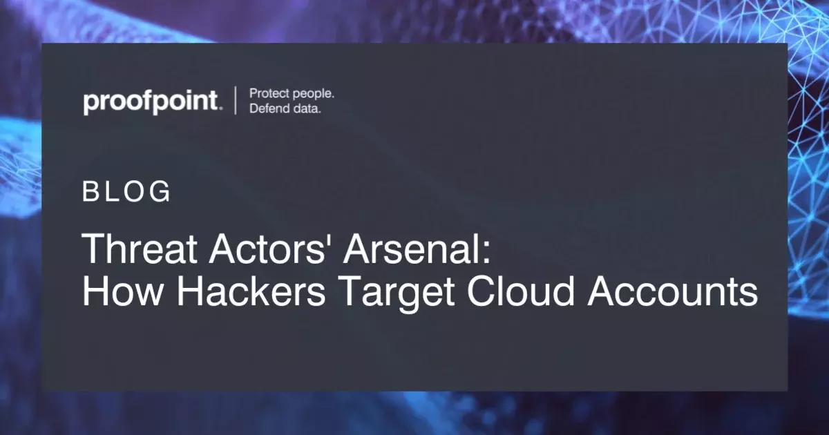 Inside the Cloud Hacking Tools Causing Security Breaches | Proofpoint US