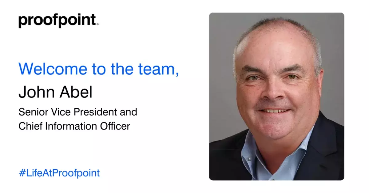 Proofpoint Appoints John Abel as Chief Information Officer | Proofpoint US