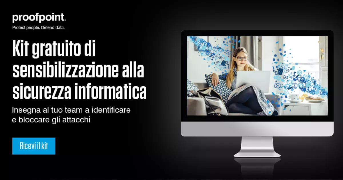 Kit gratuito di sensibilizzazionealla sicurezza informatica | Proofpoint IT