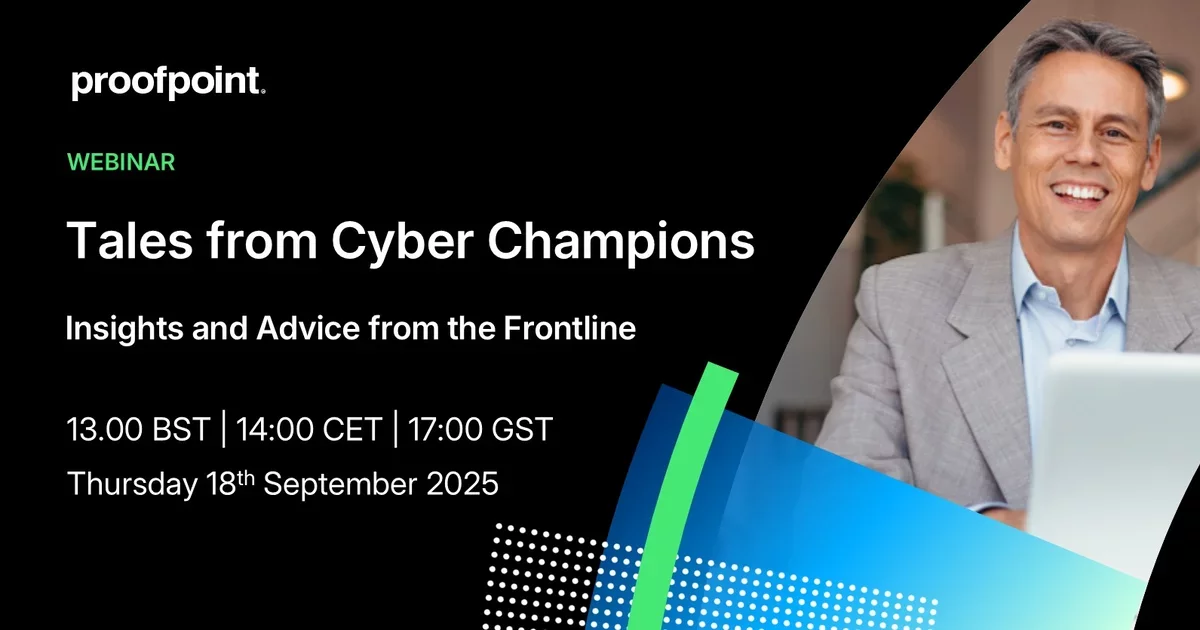 Tales from Cyber Champions 2025 | Proofpoint UK